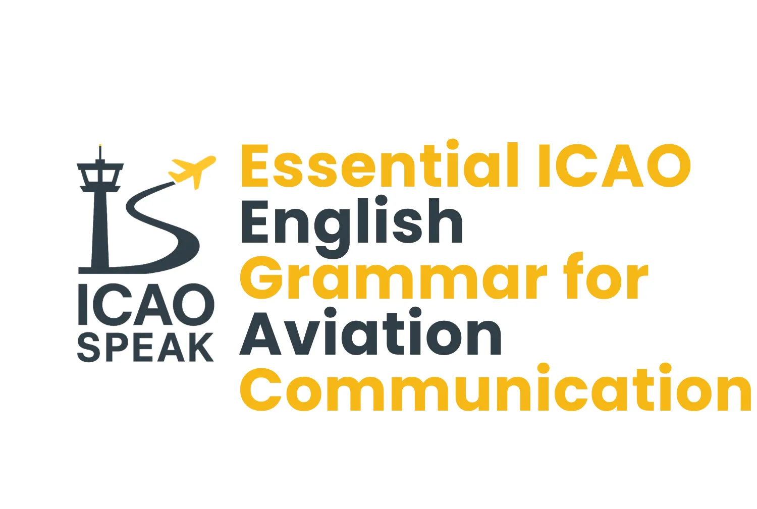 Essential ICAO English Grammar for Aviation Communication